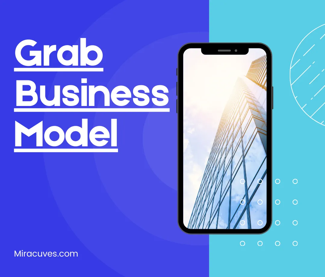How Grab Works – Business Model Explained & Revenue Streams